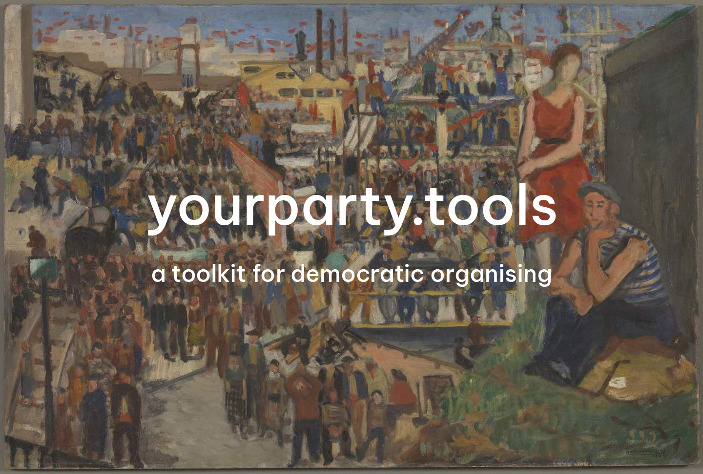 Your Party democracy toolkit - Your Party democracy toolkit